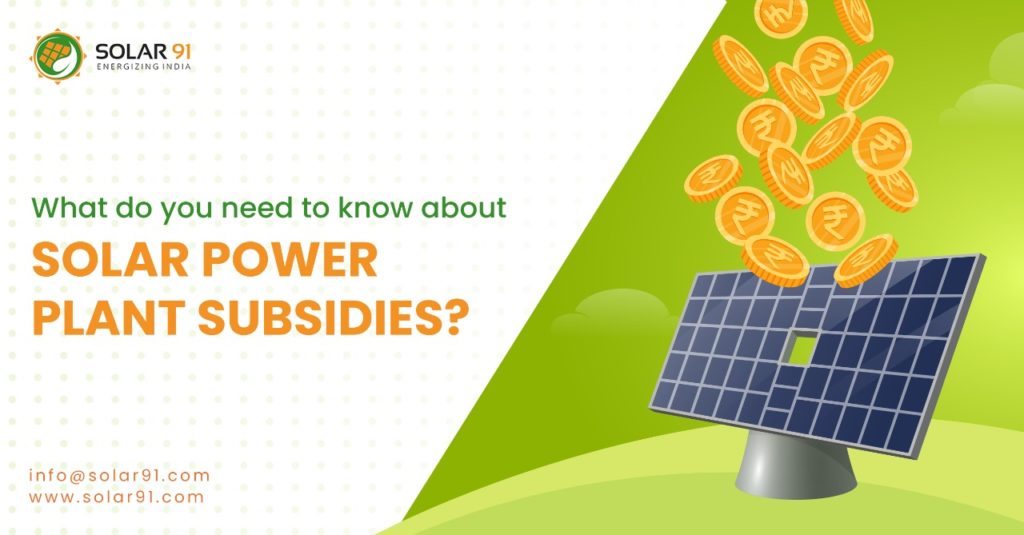 What do you need to know about solar power plant subsidies? – Solar91