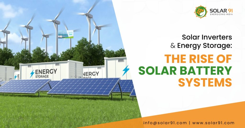 Solar Inverters and Energy Storage: The Rise of Solar Battery Systems ...