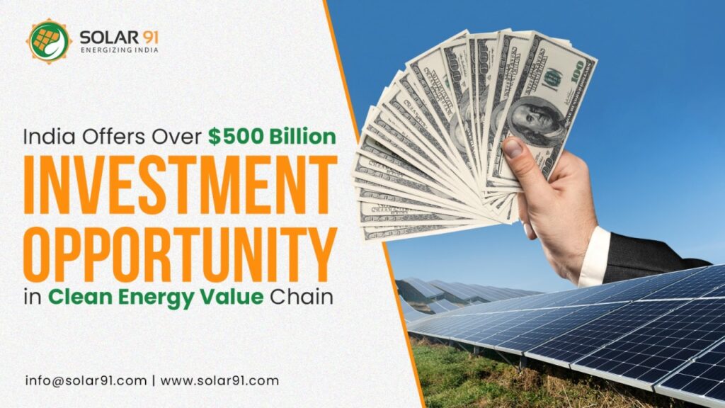 India Offers Over $500 B Investment Opportunity in Clean Energy Value ...